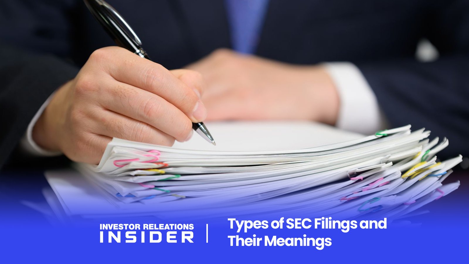 Types of SEC Filings and Their Meanings - Investor Relations Insider